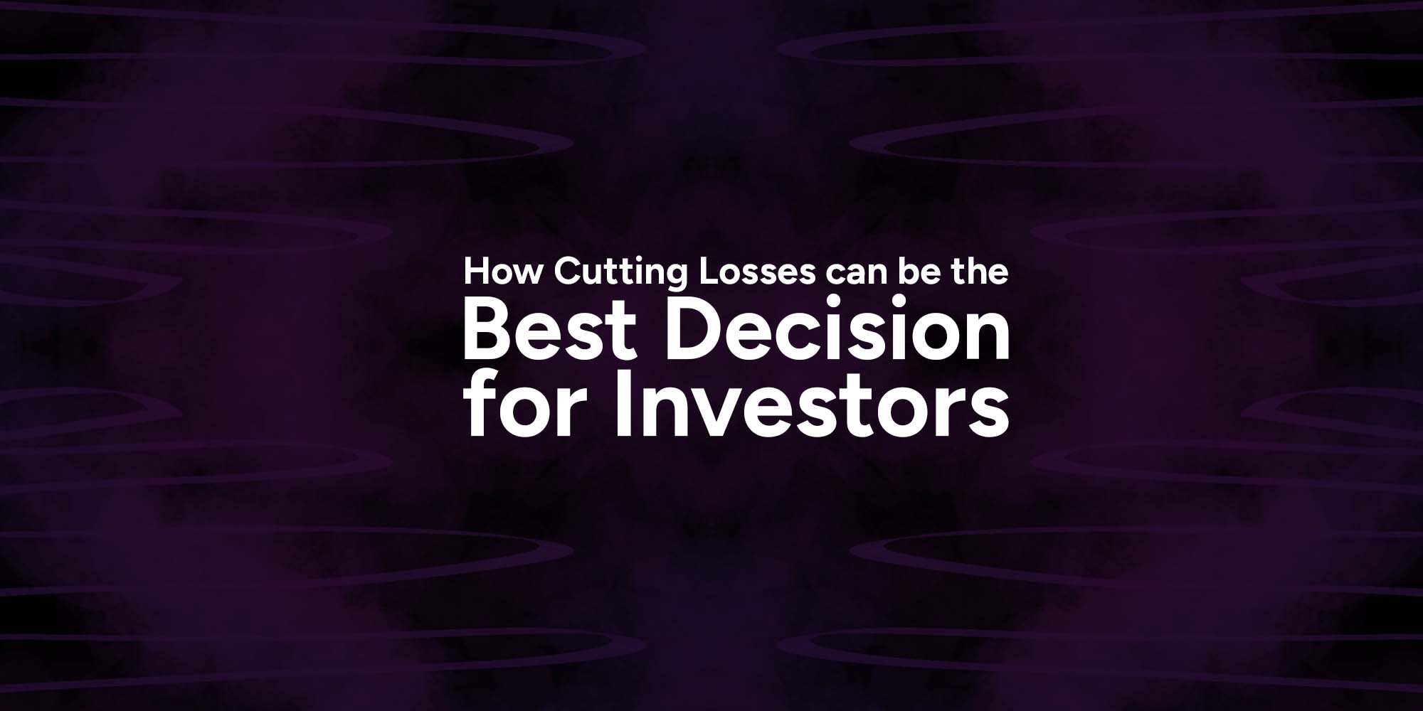 How Cutting Losses Can Be the Best Decision for Investors - Finqalab